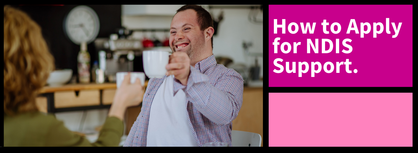 How to Apply for NDIS Support - CareChoice